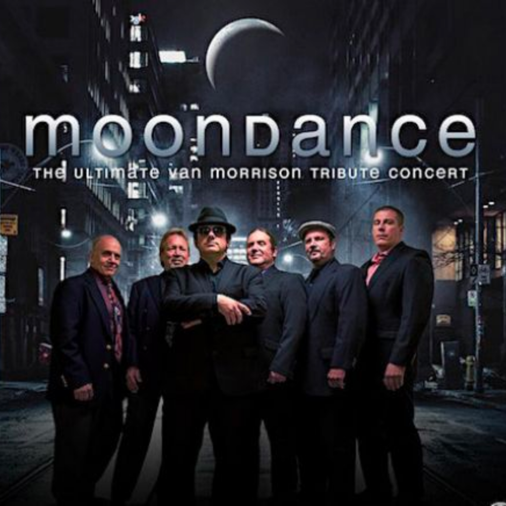 Moondance- Ultimate Van Morrison Tribute - Lakeport Opera House ...